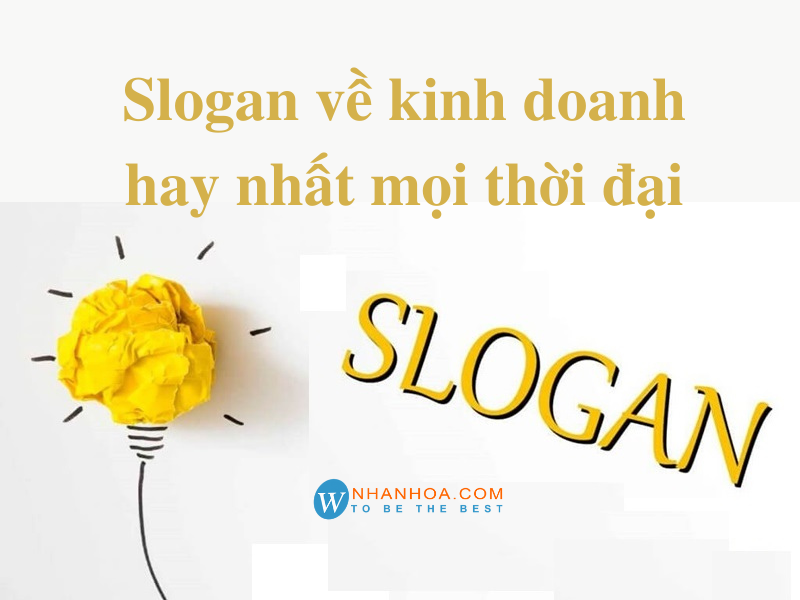 Slogan hay về kinh doanh để đời [ĐÁNG HỌC]