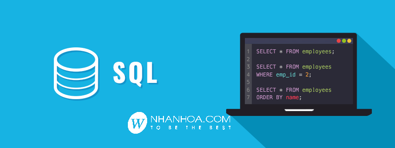 Sql là gì? Tất cả kiến thức cần biết về SQL