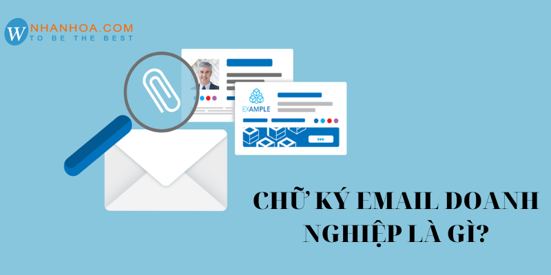 Mẫu chữ ký Email doanh nghiệp - [ĐẸP VÀ HIỆN ĐẠI NHẤT]