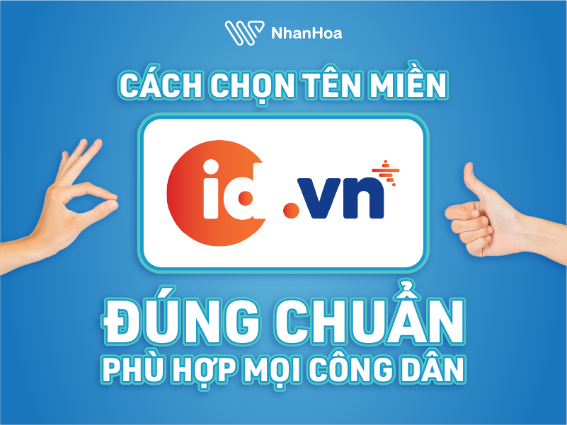 [XEM NGAY] Tư vấn cách chọn tên miền .ID.VN đúng chuẩn phù hợp mọi công dân