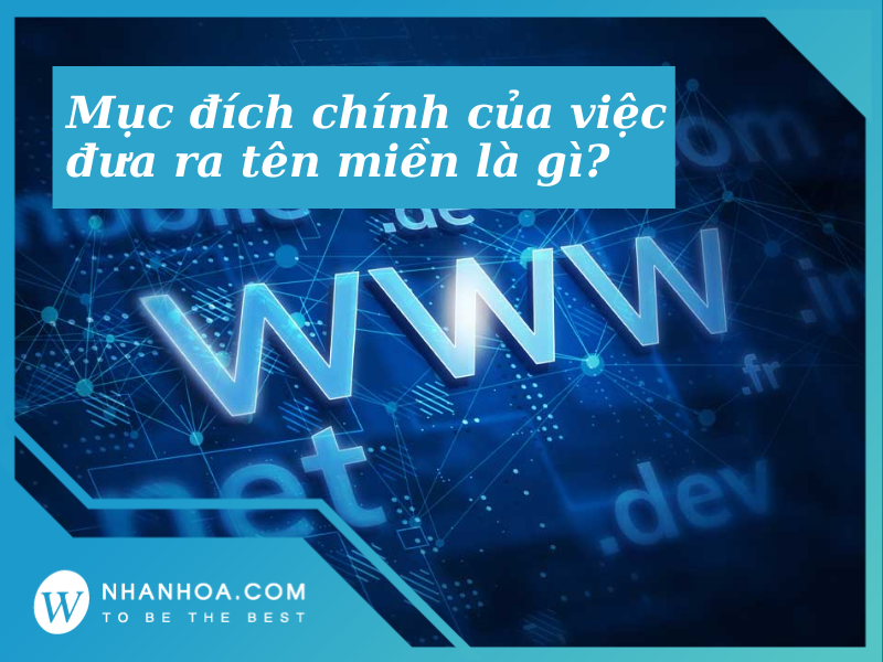 Mục đích chính của việc đưa ra tên miền là gì