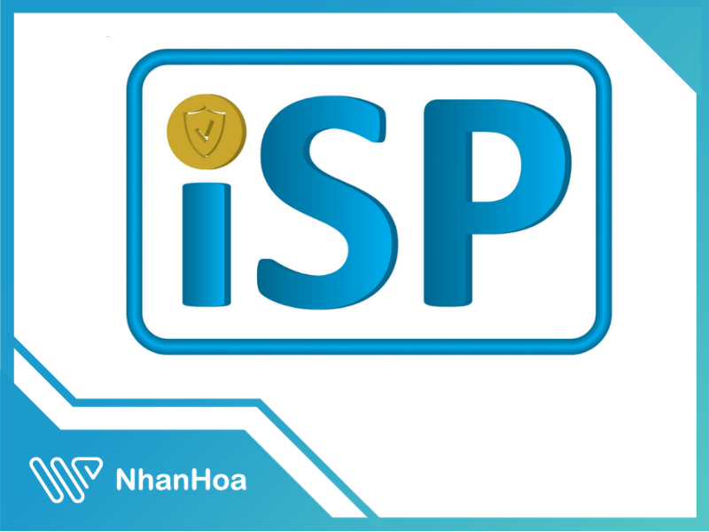 ISP là gì? Nhà cung cấp ISP MẠNH NHẤT trên thị trường