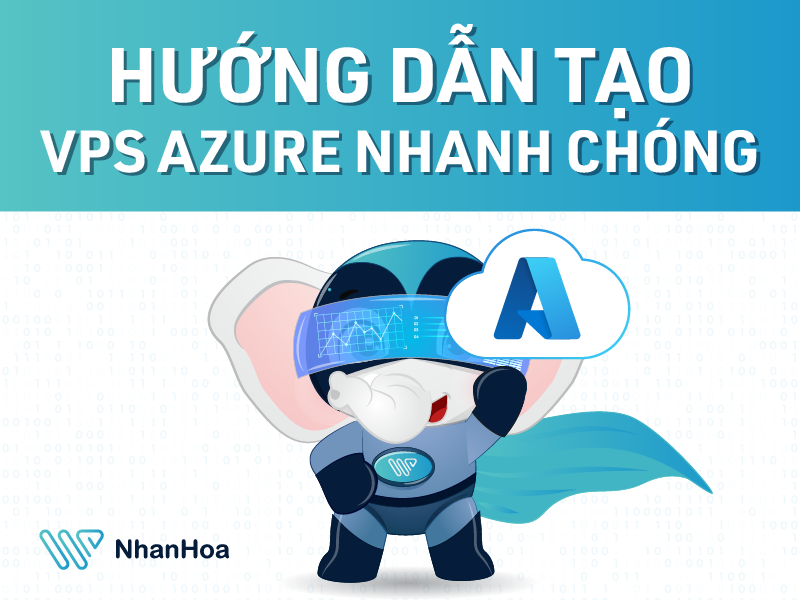 Hướng dẫn tạo VPS Azure NHANH CHÓNG [Dành cho người mới]