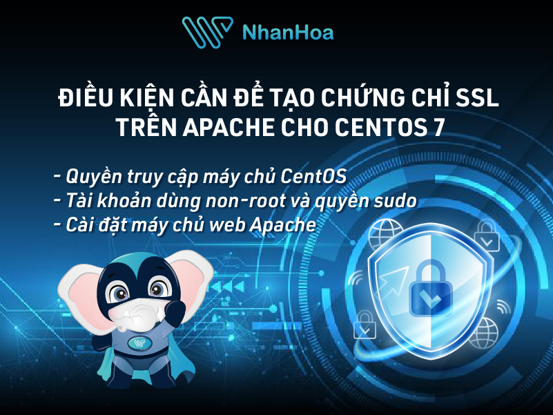 Tạo chứng chỉ SSL trên Apache cho CentOS 7 [HƯỚNG DẪN 5 BƯỚC CHI TIẾT]
