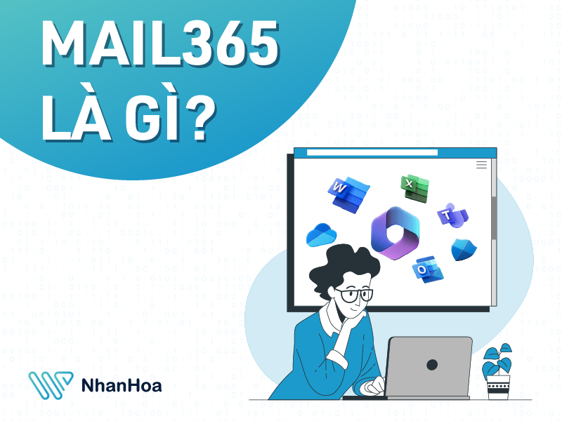 Mail365 là gì? Đăng ký tại Nhân Hòa “MUA 1 ĐƯỢC 2”
