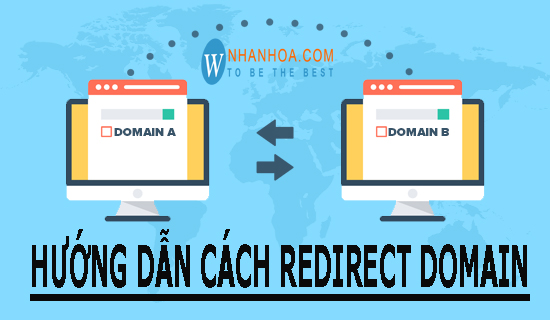 Redirect domain là gì? Hướng dẫn cách redirect domain hiệu quả nhất