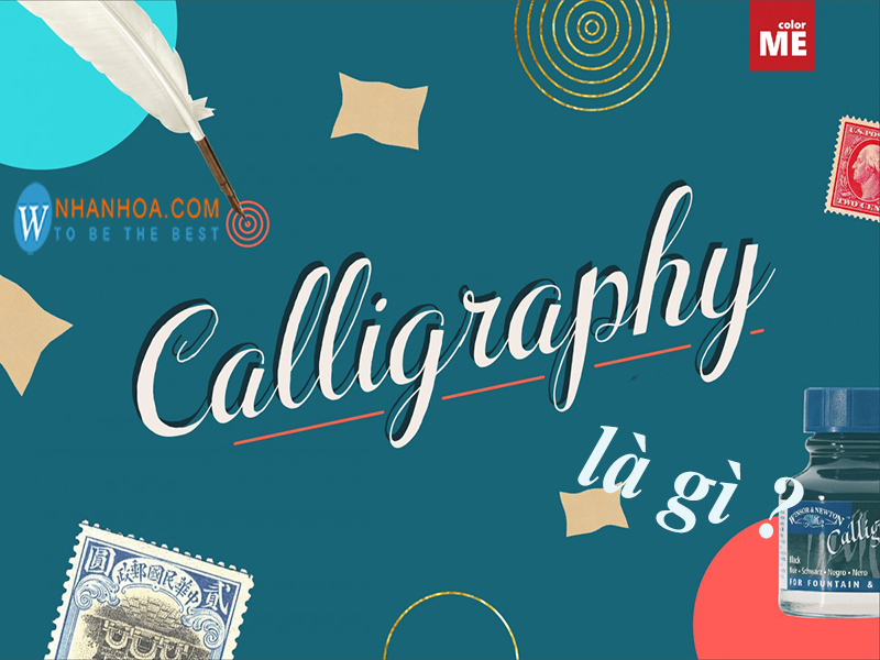 Calligraphy là gì? Hướng dẫn viết Calligraphy tại nhà