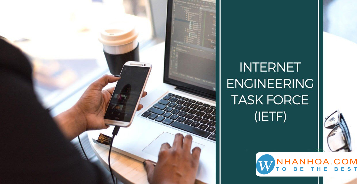 IETF là gì? Tổ chức IETF hoạt động ra sao?