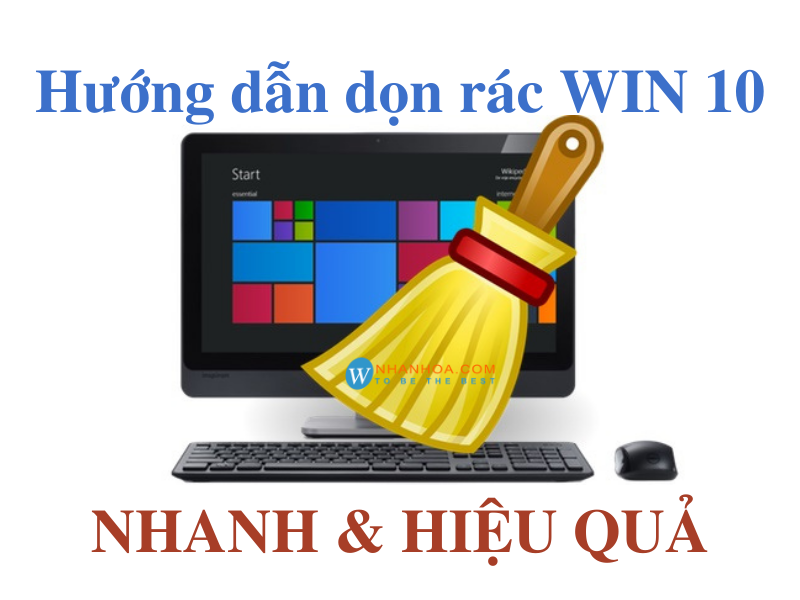 Dọn rác win 10 [CÁCH SIÊU NHANH & HIỆU QUẢ]