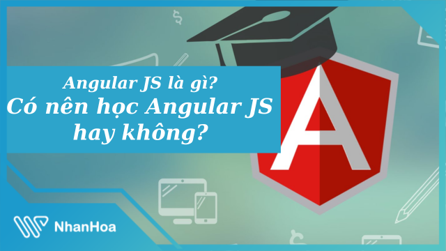 Angular Là Gì Khác Biệt Giữa Angular Và Angularjs